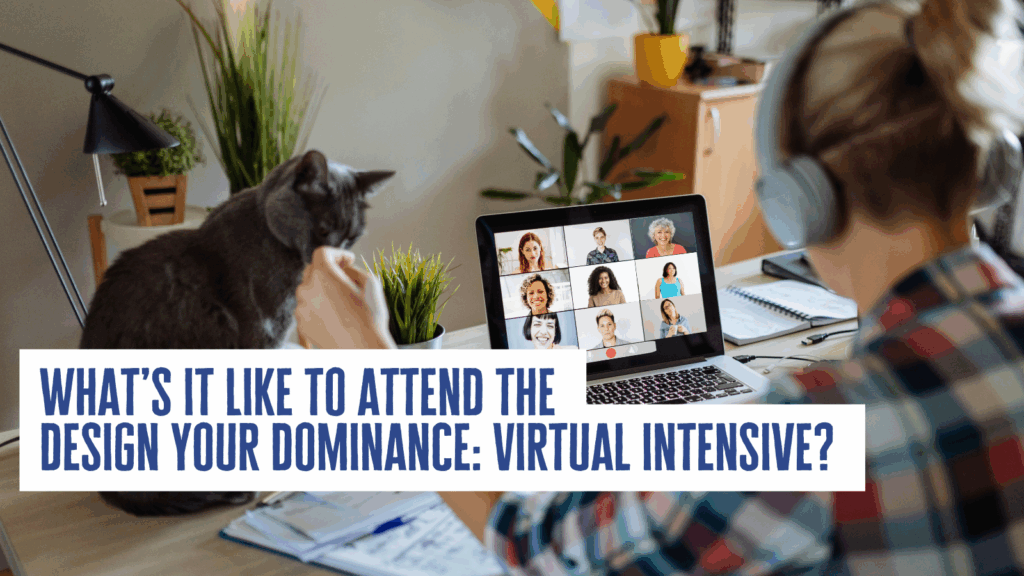 What Happens at the Design Your Dominance Intensive - Coaching By Kali